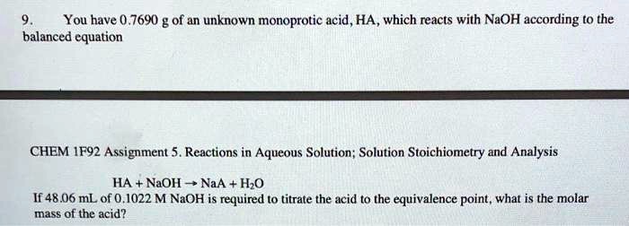 SOLVED: You have 0.7690 g of an unknown monoprotic acid, HA, which ...