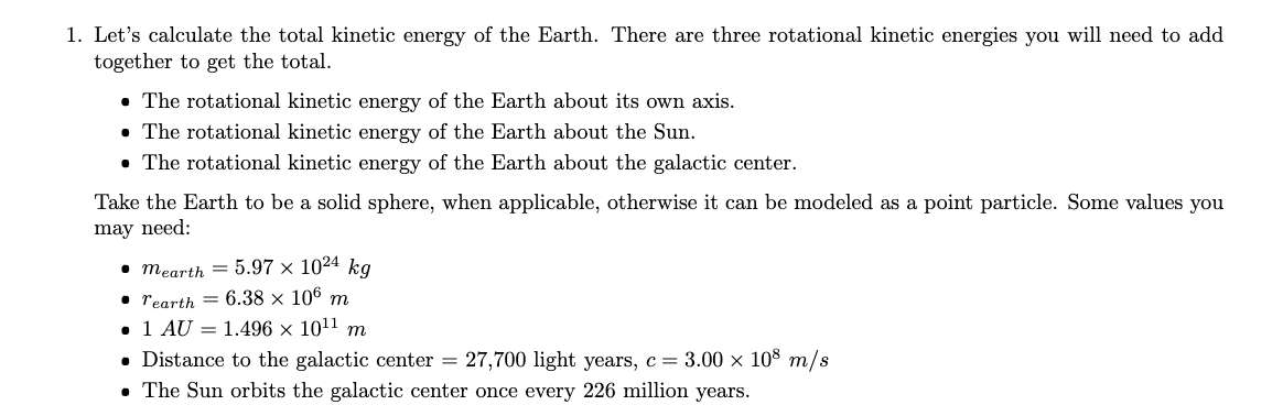 1. Let's calculate the total kinetic energy of the Earth. There are ...