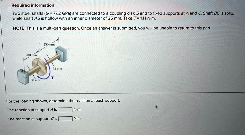 required information two steel shafts g 772 gpa are connected to a ...