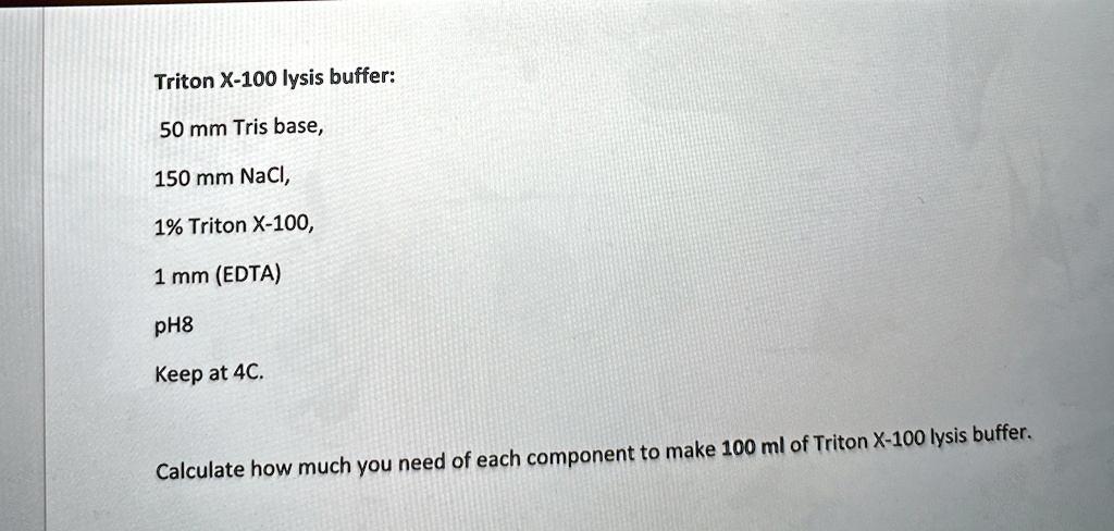 triton x 100 lysis buffer 50 mm tris base 150 mm nacl 1 triton x 100 1 mm edta ph8 keep at 4c ...