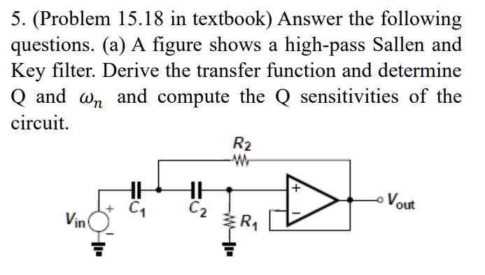 5. (Problem 15.18 in textbook) Answer the following questions. (a) A figure shows a high-pass ...
