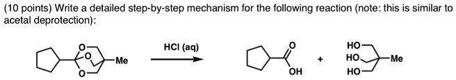 SOLVED: (10 points) Write detailed step-by-step mechanism for the ...