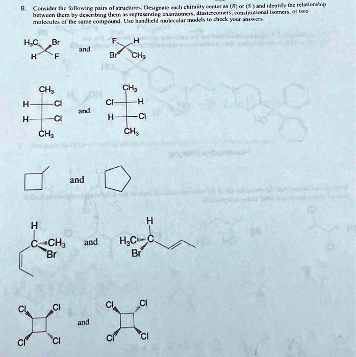 SOLVED: 8. Consider the following pairs of structures. Designate each chirality center as (R) or ...