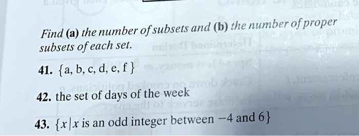 Solved Find A The Number Of Subsets And B The Number Of Proper Subsets Of Each Set 41 A