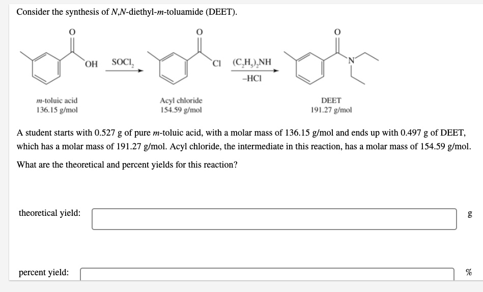 SOLVED: Consider the synthesis of N,N-diethyl-m-toluamide (DEET). OH ...