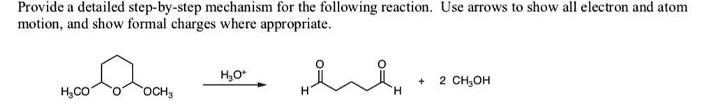 SOLVED: Provide a detailed step-by-step mechanism for the following ...