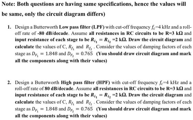 SOLVED: Design a Butterworth Low pass filter (LPF) with a cut-off frequency fc = 4 kHz and a ...