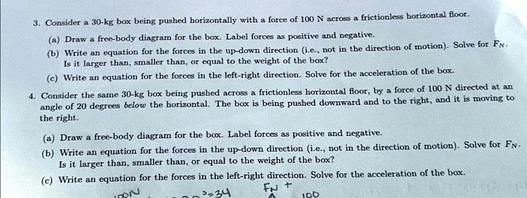 Consider a 30-kg box being pushed horizontally with a force of 100N ...