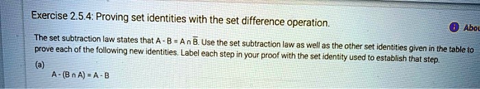SOLVED: Exercise 2.5.4: Proving set identities with the set difference operation Aboe The set ...