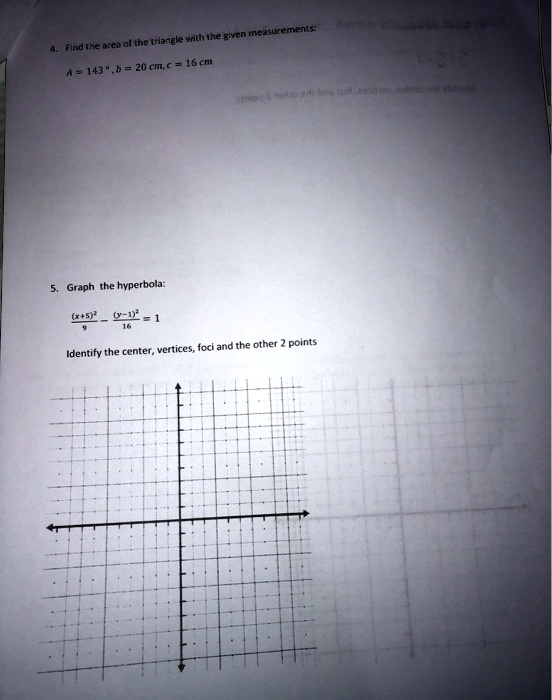 SOLVED: ot the trdangle %rth the 20 cn;€ 16 cm Fldt 143' Graph the ...
