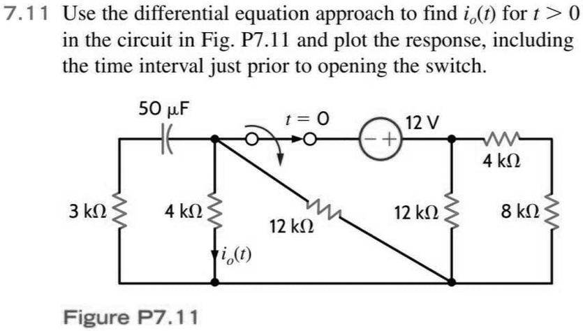7.11 Use the differential equation approach to find io(t) for t > 0 in the circuit in Fig. P7.11 ...