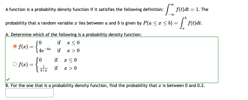 A function is a probability density function if it satisfies the ...