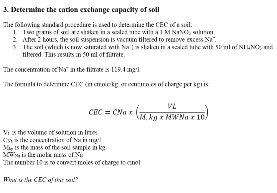 3 determine the cation exchange capacity of soil the following standard procedure is used to ...
