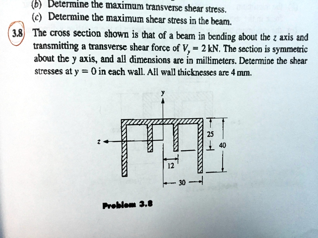 SOLVED: please provide step wise solution (b) Determine the maximum ...