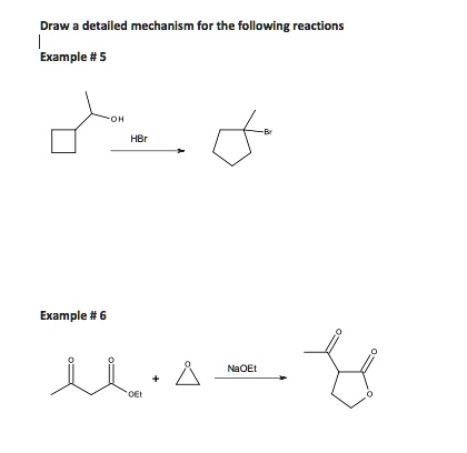 SOLVED:Draw detailed mechanism for the following reactions Example # 5 Example # 6 NaOE