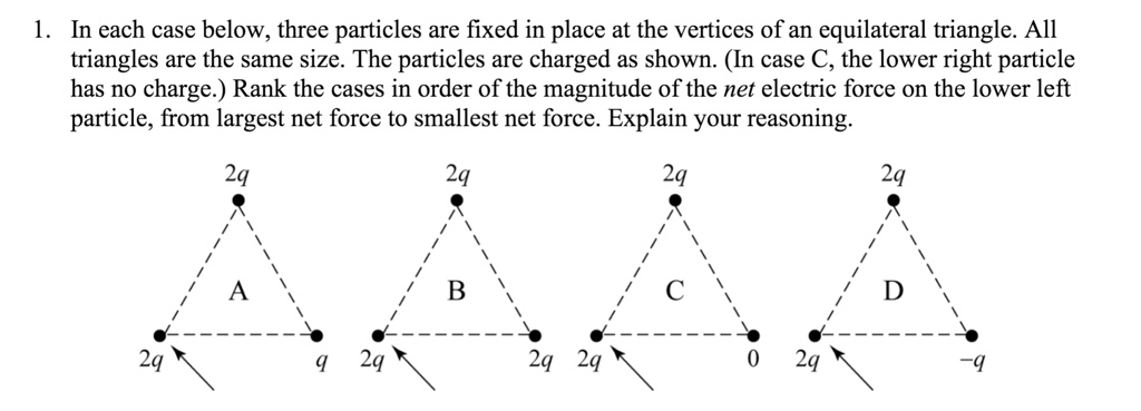 1. In each case below, three particles are fixed in place at the vertices of an equilateral ...