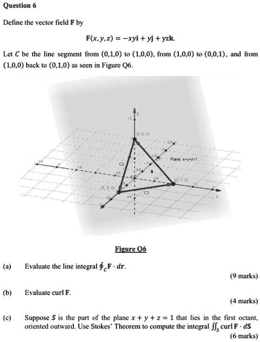 SOLVED:Question Define the vector field F by F(x,Y,2) ~xyi + yi +yzk Let â‚¬ be the line segment ...