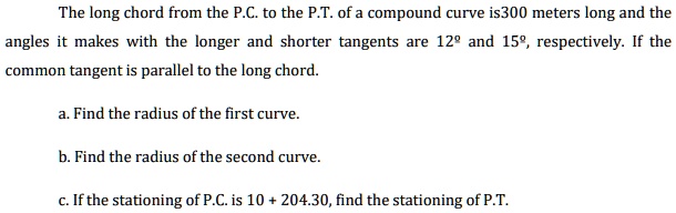 [GET ANSWER] the long chord from the pc to the pt of compound curve ...
