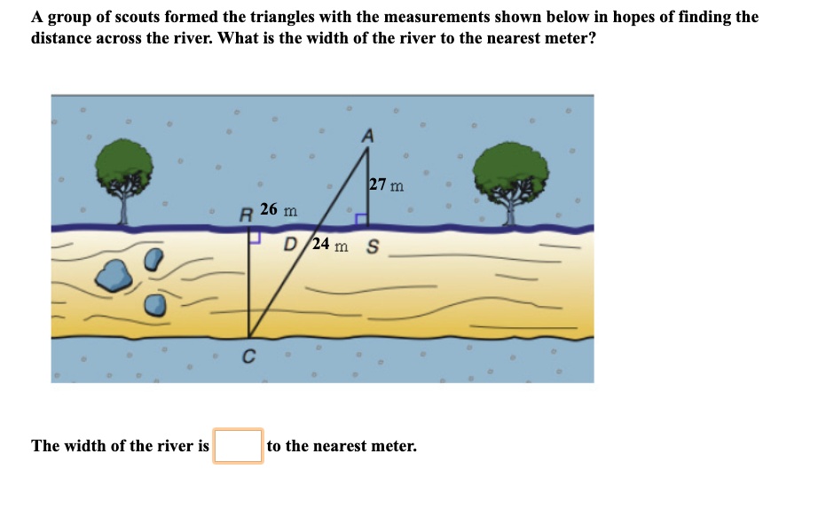 SOLVED: A group of scouts formed the triangles with the measurements ...