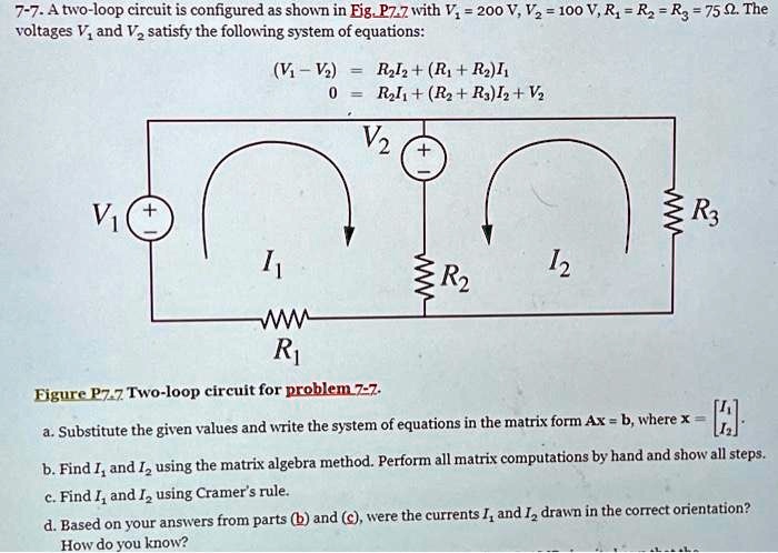 SOLVED: 7-7. A two-loop circuit is configured as shown in Fig. P7.7 ...