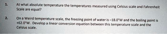 SOLVED: At what absolute temperature are the temperatures measured ...