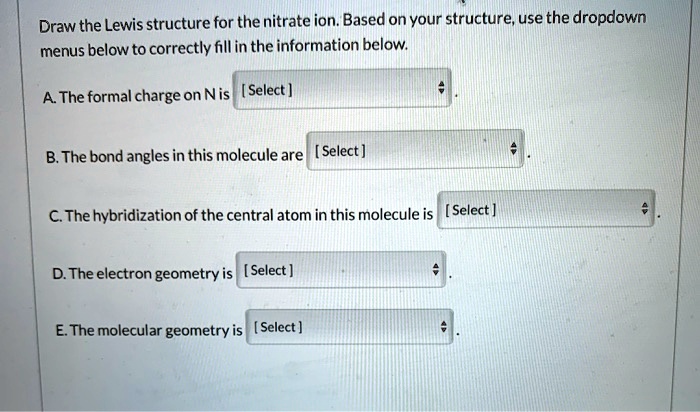 SOLVED: Draw the Lewis structure for the nitrate ion. Based on your ...