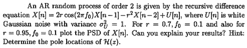 SOLVED: An AR random process of order 2 is given by the recursive ...