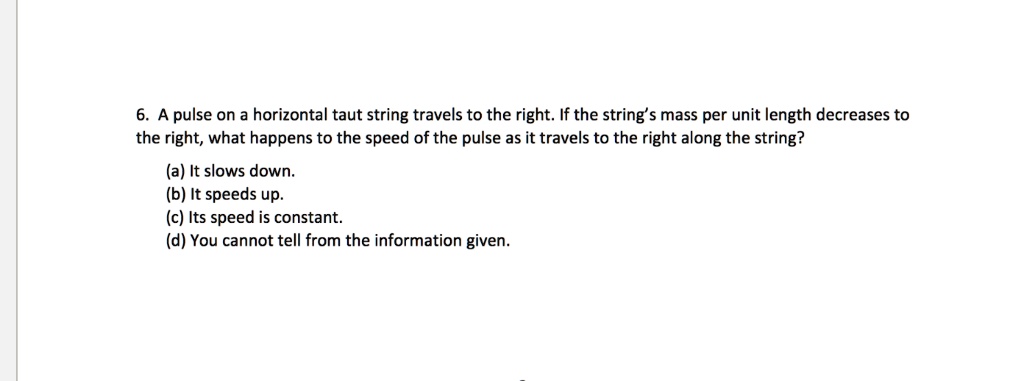 a pulse on a horizontal taut string travels to the right if the string ...