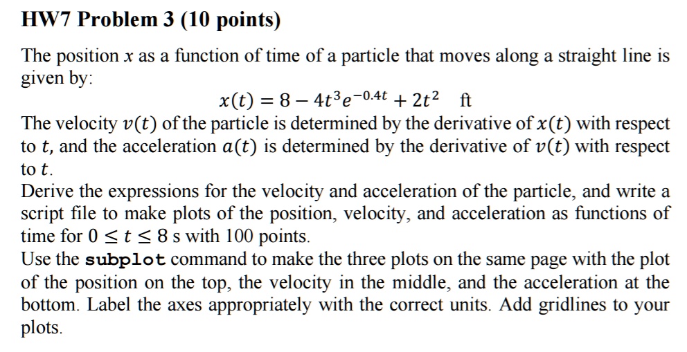SOLVED: In Matlab HW7 Problem 3 (10 points) The position x as a function of time of a particle ...