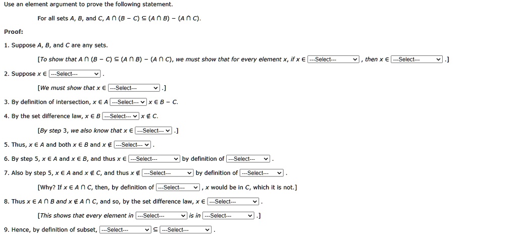 SOLVED: Use an element argument to prove the following statement. For all sets A, 8, and C, A N ...
