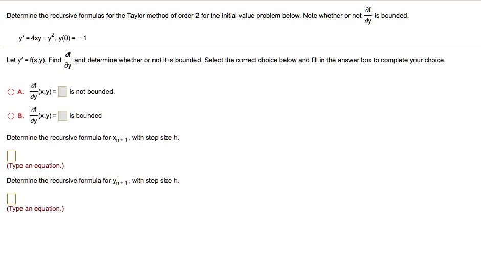 SOLVED: Determine the recursive formulas for the Taylor method of order ...
