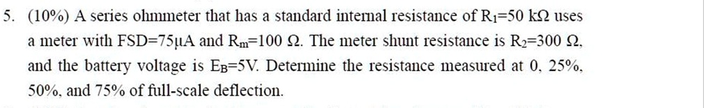 A series ohmmeter that has a standard internal resistance of 50 kÎ ...