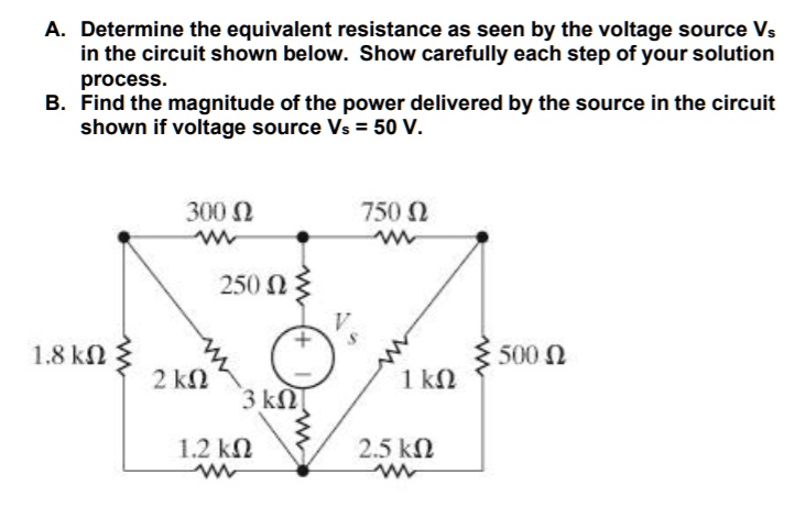 A. Determine the equivalent resistance as seen by the voltage source Vs in the circuit shown ...