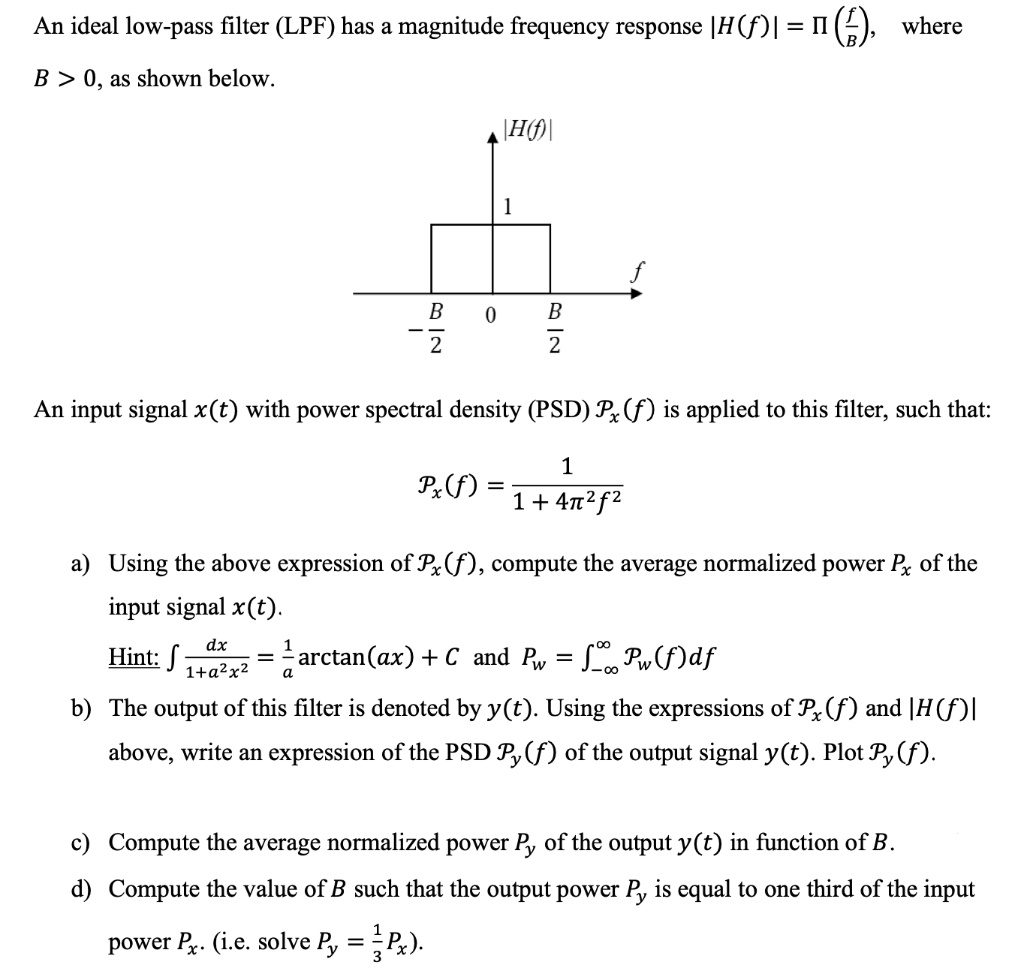 Solved An Ideal Low Pass Filter Lpf Has A Magnitude Frequency Response H F âˆš 1 F B