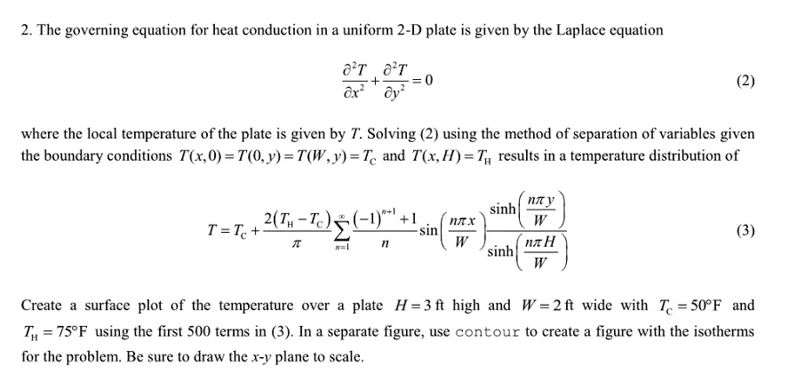 2. The governing equation for heat conduction in a uniform 2-D plate is ...