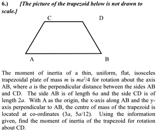 SOLVED: 6.) [The picture of the trapezoid below is not drawn to scale ...
