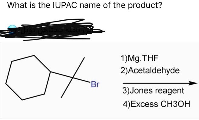 SOLVED: What is the IUPAC name of the product? 1)Mg THF 2)Acetaldehyde ...