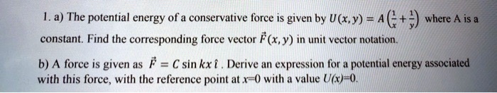 1a the potential energy of a conservative force is given by ukxy a9 ...