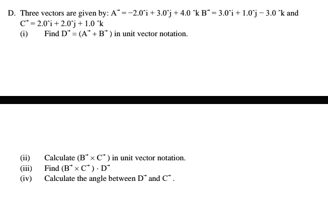 three vectors are given by a 20i30j40 kb 30i 10j 30 k and 20i 20j10 k ...
