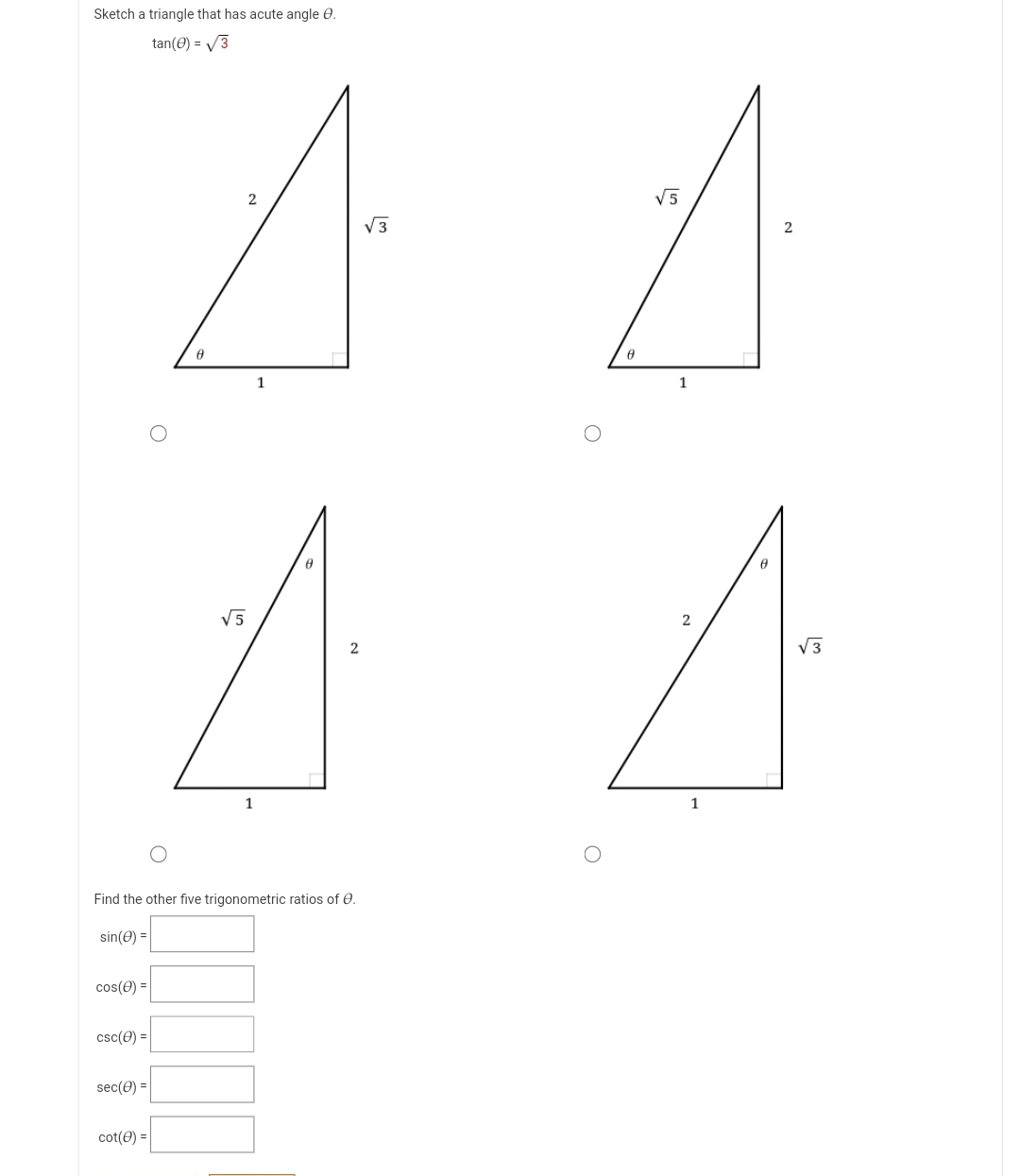 Sketch A Triangle That Has Acute Angle Theta Find The Other 5 Trigonometric Ratios Of Theta