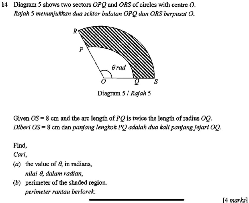 SOLVED: Diagram 5 shows two sectors OPQ and ORS of circles with centre O. Rajah 5 menunjukkan ...