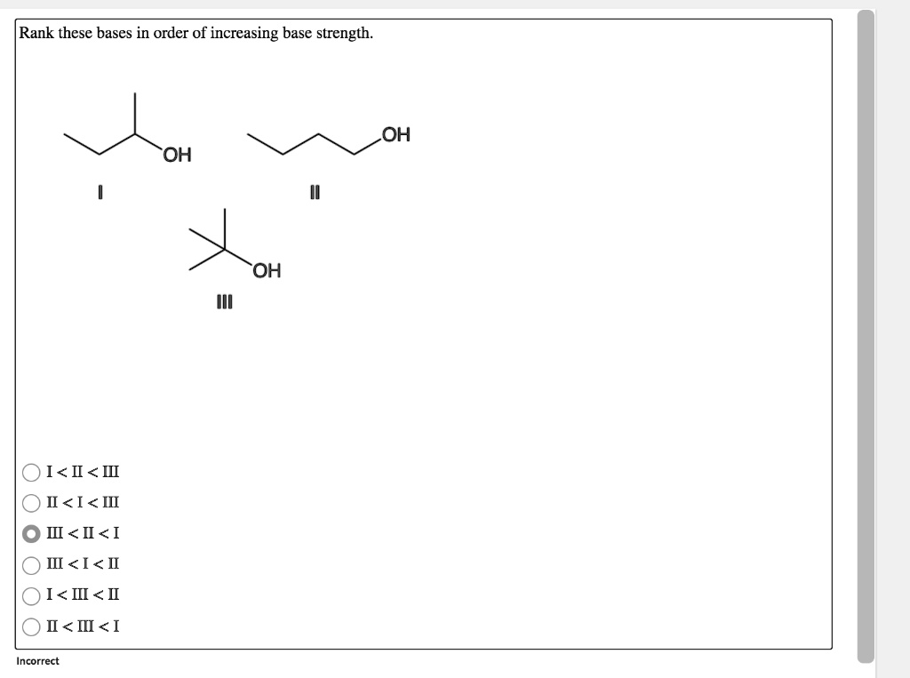SOLVED: Rank these bases in order of increasing base strength: OH OH OH O1