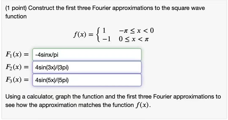 point construct the first three fourier approximations to the square ...