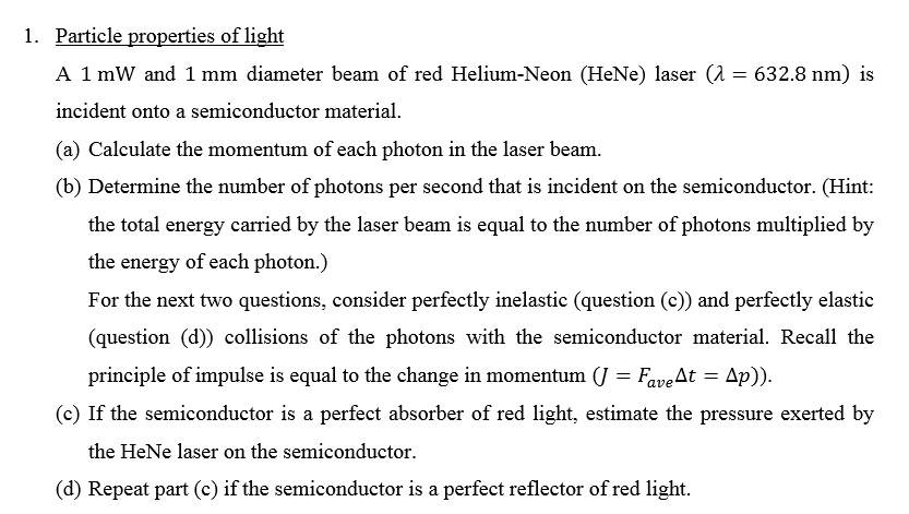 SOLVED: Particle properties of light: A 1 mW and 1 mm diameter beam of ...