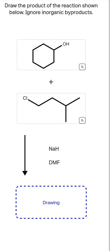 SOLVED: Draw the product of the reaction shown below. Ignore inorganic byproducts. OF NaH DMF ...