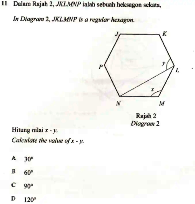 SOLVED: 01 Dalam Rajah 2, JKLMNP ialah sebuah heksagon sekata, In ...