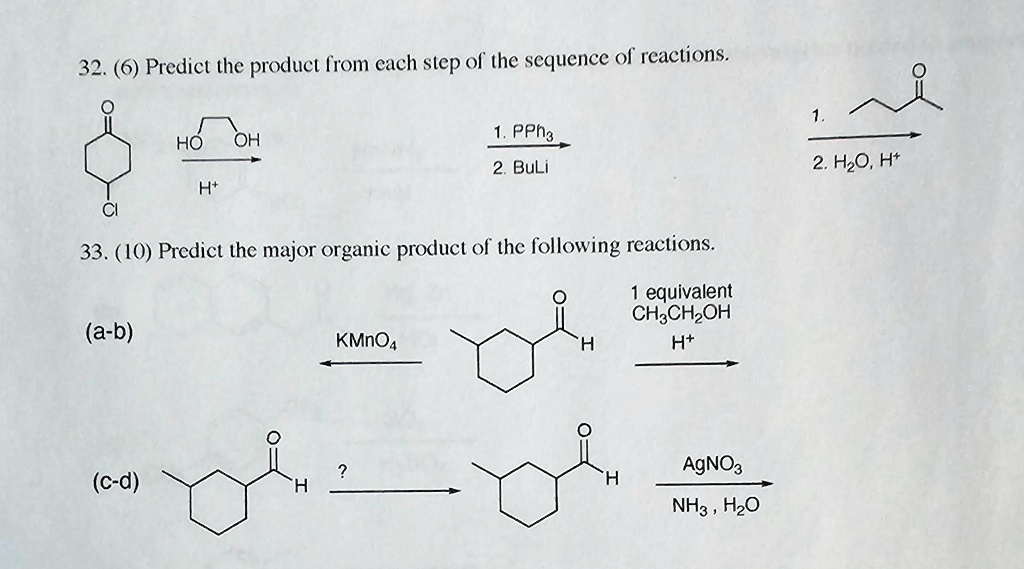 SOLVED: 32. (6) Predict the product from cach step of the sequence of reactions. 1.PPh3 2.BuLi ...