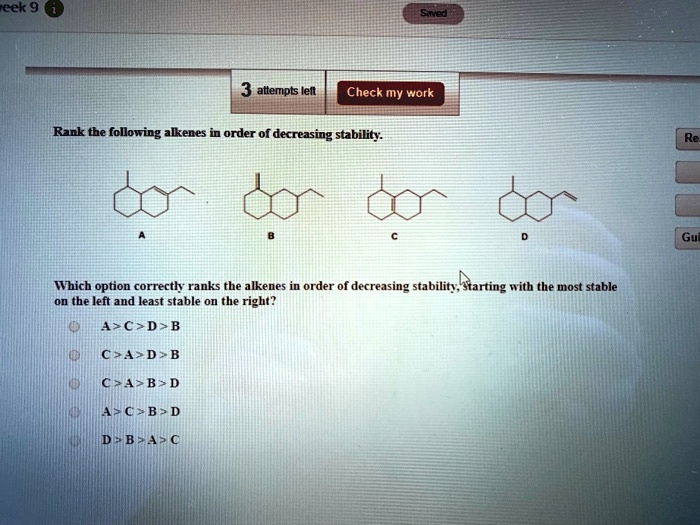 SOLVED: eek 9 altempts Ielt Check my work Rank the following alkenes in order of decreasing ...