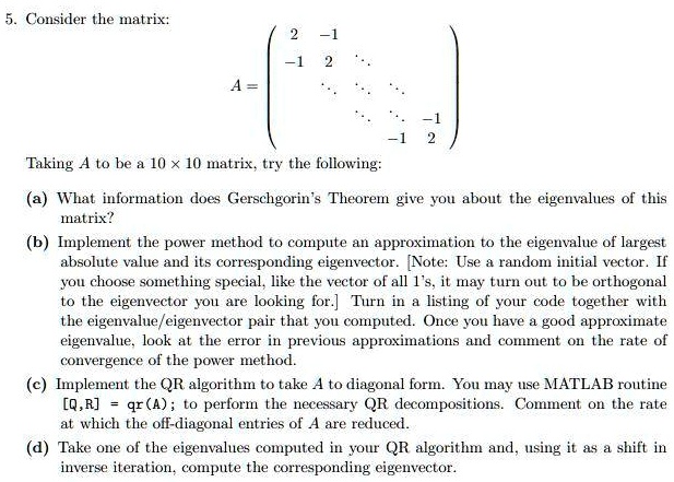 SOLVED:Cousider the matrix: Taking 1o be 10 matrix. try the following: (a) What information does ...