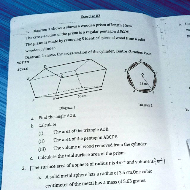 Exercise 03 1. Diagram 1 shows a shows a wooden prism of length 50cm ...